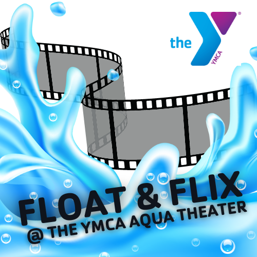 Float & Flix at the YMCA Aqua Theater – Greater Johnstown YMCA