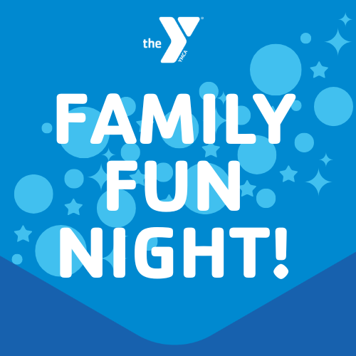 Family Fun Nights – Greater Johnstown YMCA