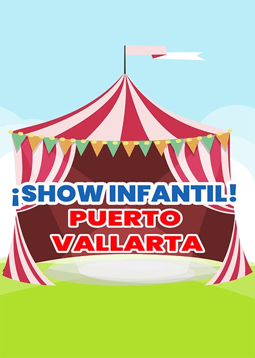 Boletos para Show Infantil en Puerto Vallarta en Me Gusta
