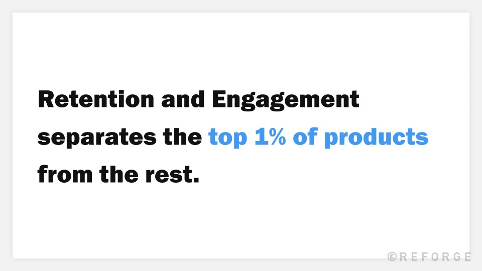 Retention + Engagement - Defining Your Organic Habit Loop - Reforge