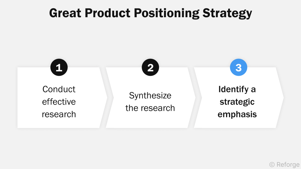 Positioning and Messaging - Identifying a Strategic Emphasis - Reforge