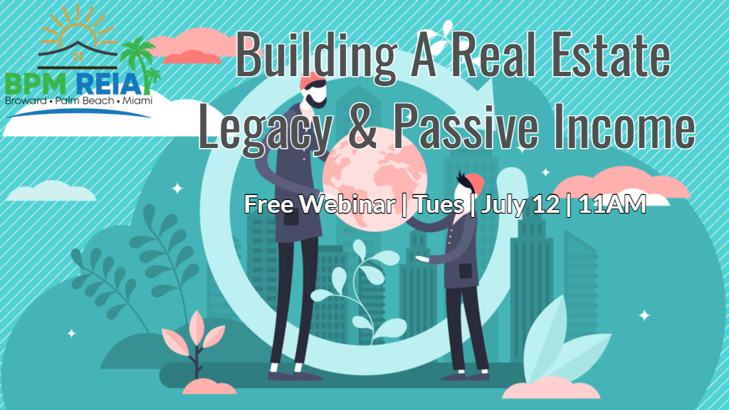 Building A Real Estate Legacy and Passive Income - BPM REIA