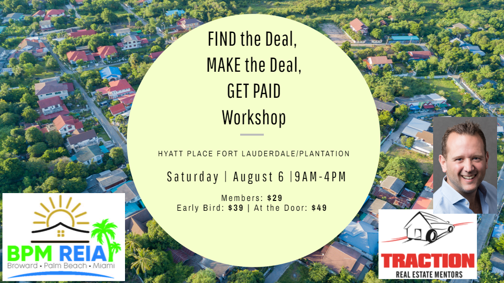 FIND the Deal, MAKE the Deal, GET PAID Workshop - BPM REIA