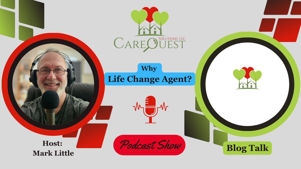 Why a “Life Change Agent” for Assisted Living Placement Help?