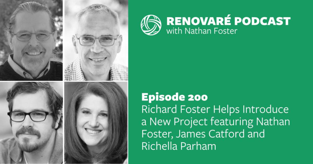 Podcast: Richard Foster, James Catford, Richella Parham —… | Renovaré