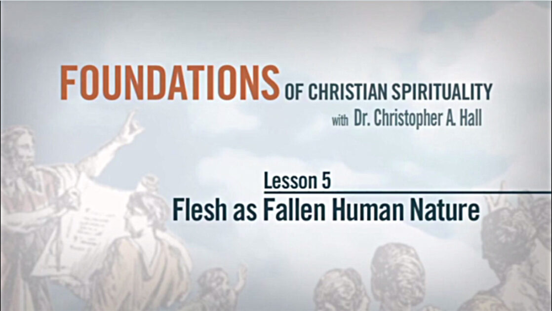 Renovaré | Foundations 5: Flesh as Fallen Human Nature - Christopher…