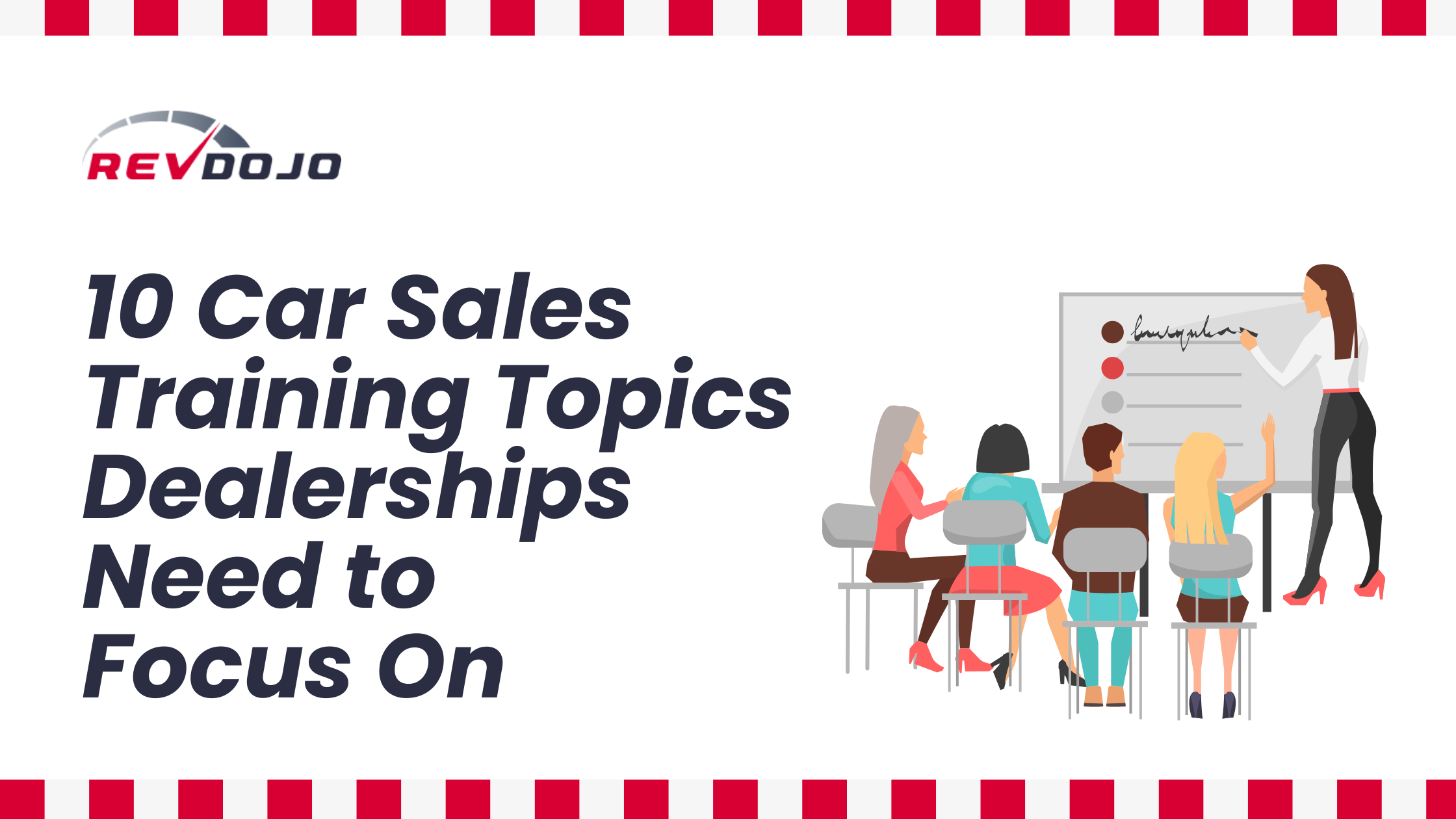 10 Car Sales Training Topics Dealerships Need to Focus On