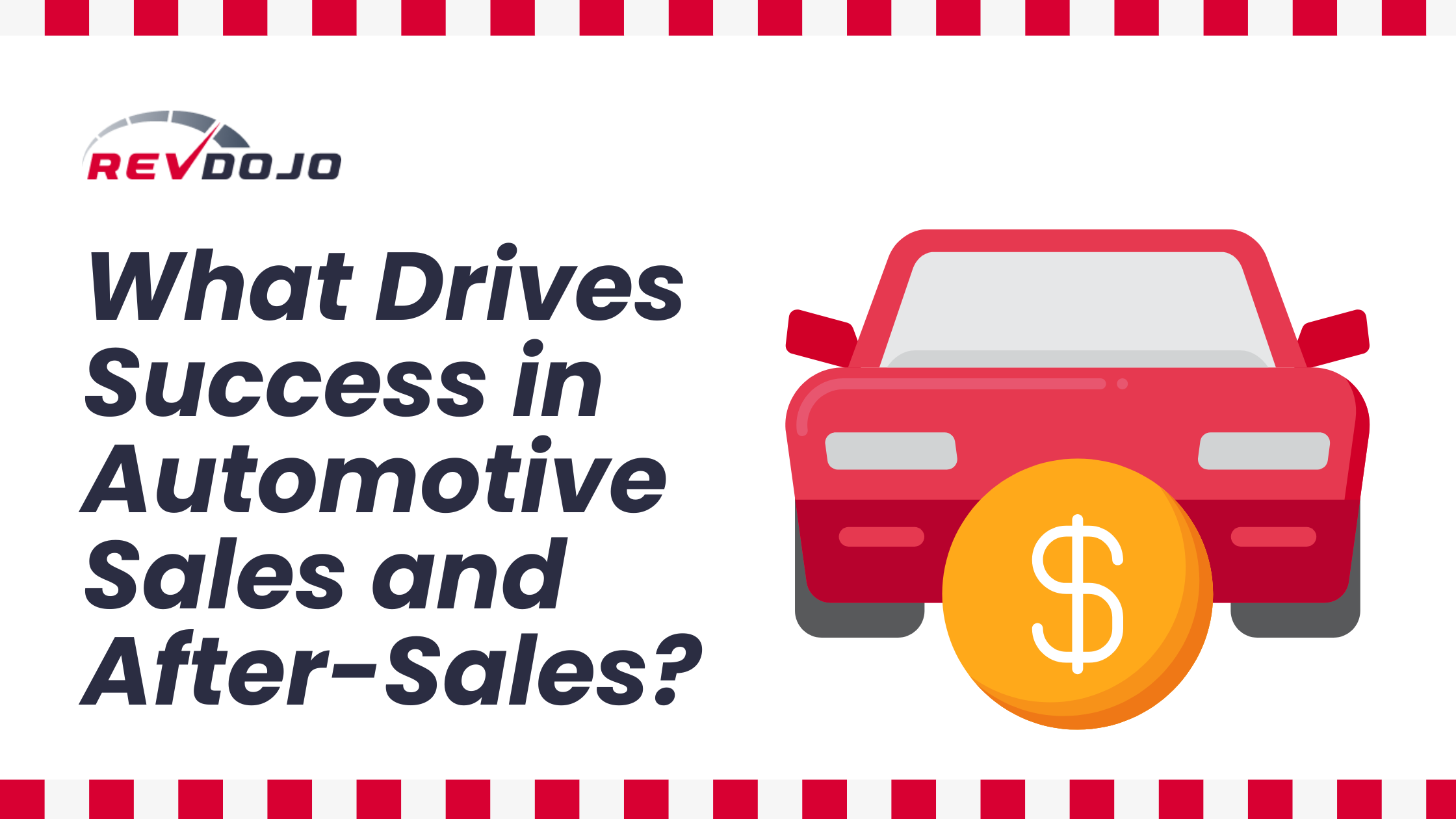 What Drives Success in Automotive Sales and After-Sales?