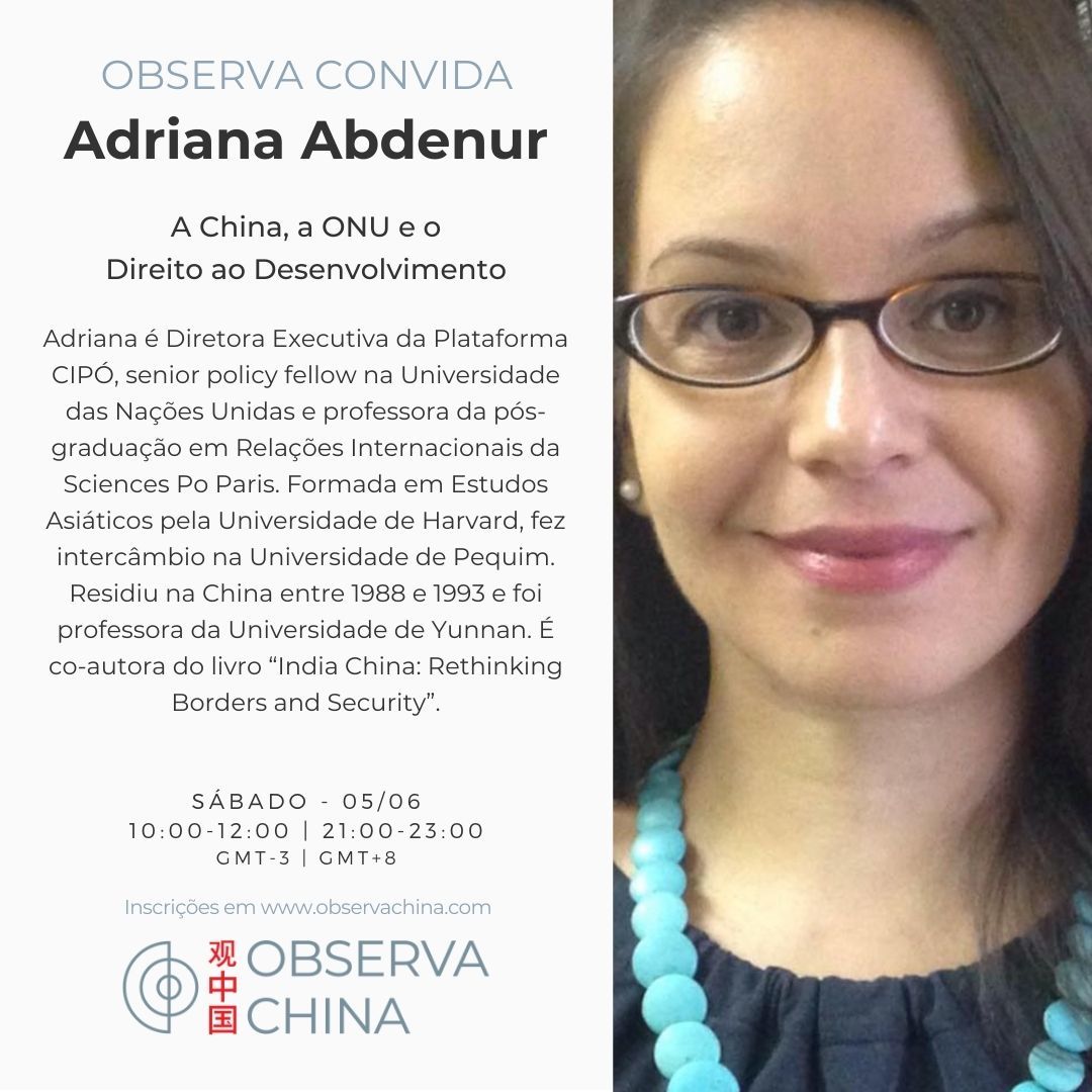 Observa Convida - Adriana Abdenur - Observa China 观中国
