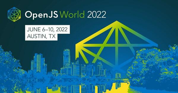 OpenJS World 2022 and other Adventures in Nodeland - Issue #62