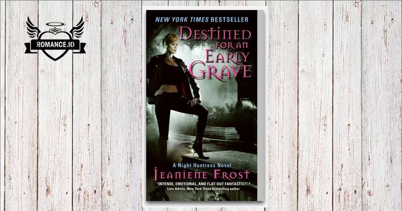 Destined for an Early Grave by Jeaniene Frost