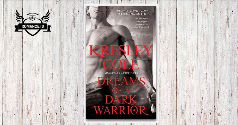 Dreams of a Dark Warrior by Kresley Cole