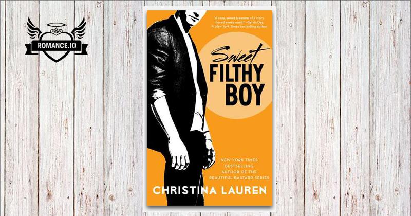 Sweet Filthy Boy by Christina Lauren