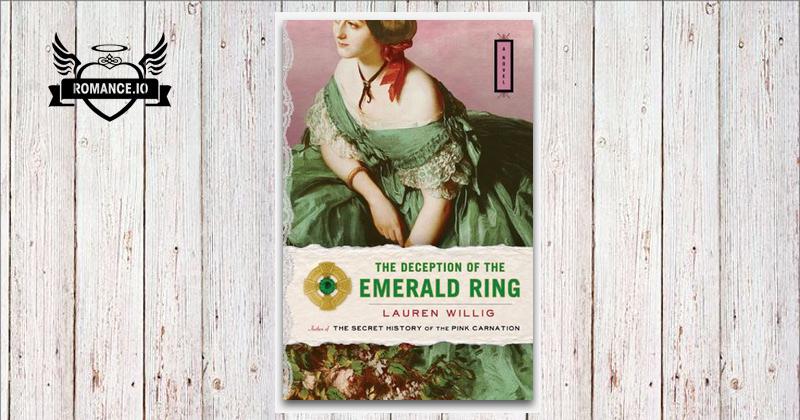 The Deception of the Emerald Ring by Lauren Willig