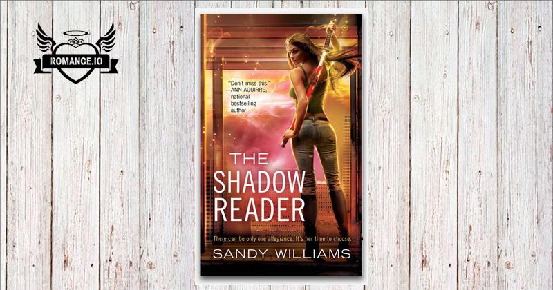 The Shadow Reader by Sandy Williams