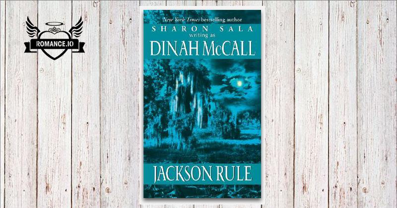 Jackson Rule by Dinah McCall, Sharon Sala
