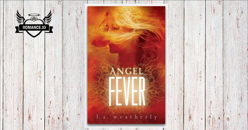 Angel Fever by L.A. Weatherly