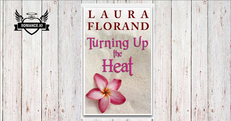 Turning Up the Heat by Laura Florand