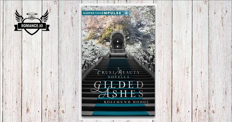 Gilded Ashes by Rosamund Hodge