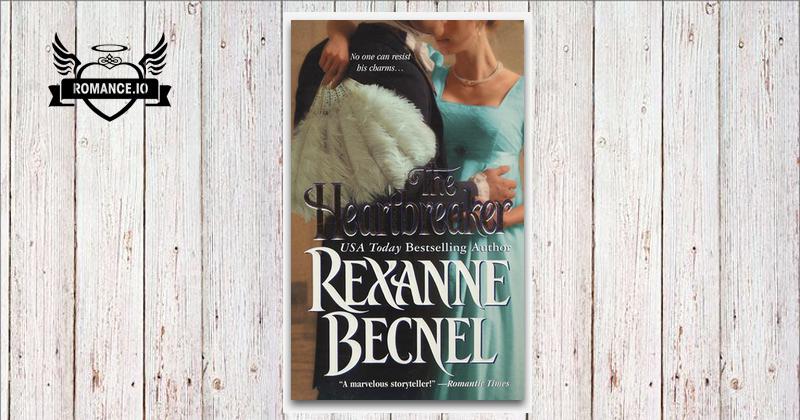 The Heartbreaker by Rexanne Becnel