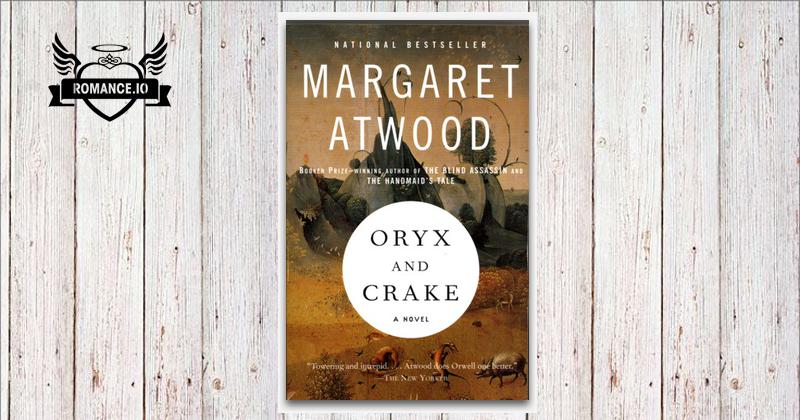 Oryx and Crake by Margaret Atwood
