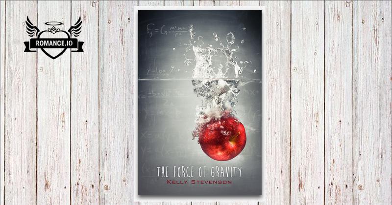 The Force of Gravity by Kelly Stevenson