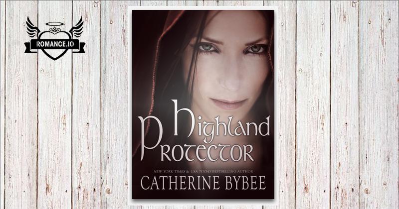 Highland Protector by Catherine Bybee