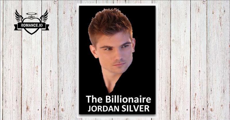 The Billionaire by Jordan Silver