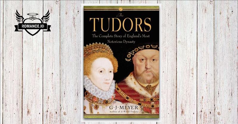 The Tudors: The Complete Story of England's Most Notorious Dynasty by G ...