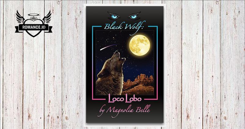 Black Wolf: Loco Lobo by Magnolia Belle