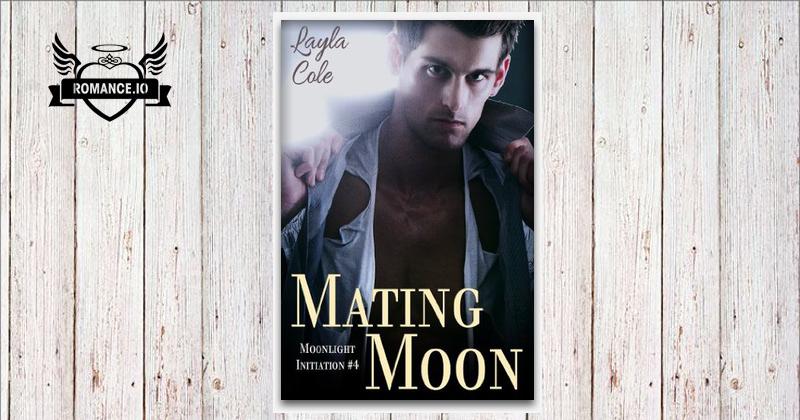 Mating Moon by Layla Cole