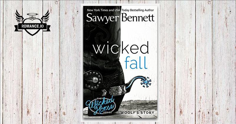 Wicked Fall by Sawyer Bennett