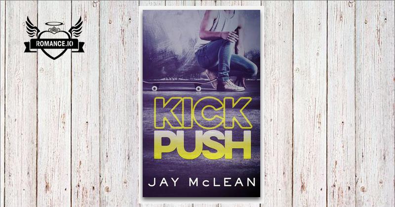 Kick, Push by Jay McLean