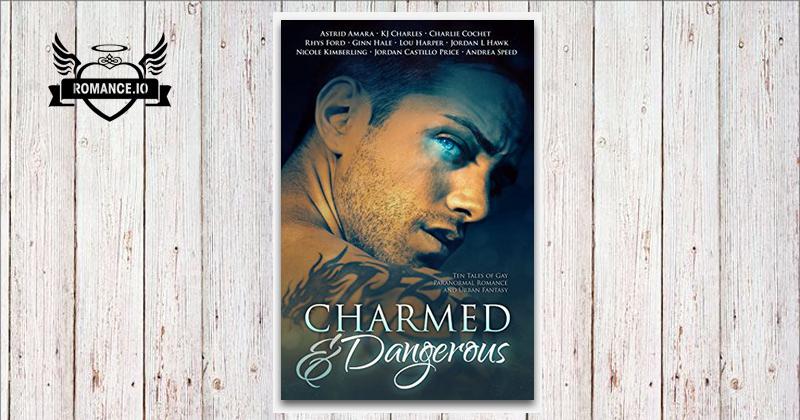 Charmed and Dangerous by Jordan Castillo Price, Astrid Amara, K.J ...