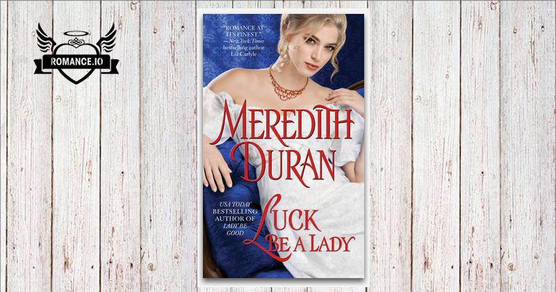 Luck Be a Lady by Meredith Duran