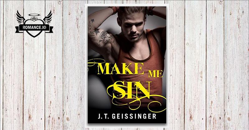 Make Me Sin by J.T. Geissinger