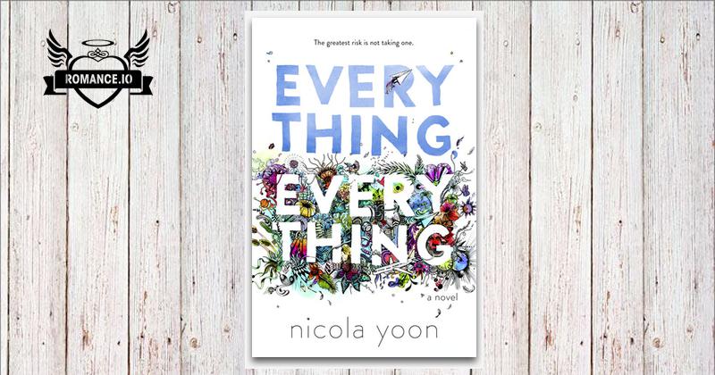 Everything, Everything by Nicola Yoon