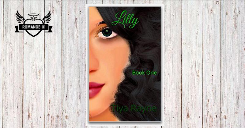 Lilly: Book One by Tiya Rayne