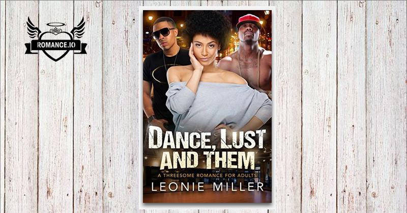 Dance, Lust And Them: An African American Threesome Romance by Leonie ...