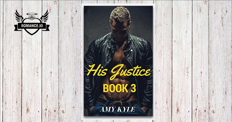 His Justice #3 by Amy Kyle