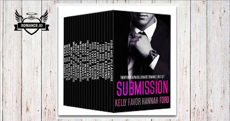 Submission Twenty Book Alpha Billionaire Romance Box Set By Hannah