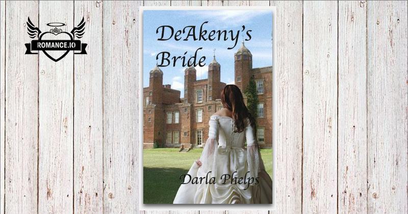 Deakeny's Bride by Darla Phelps