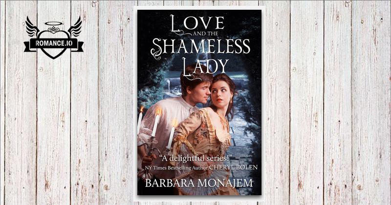 Love and the Shameless Lady by Barbara Monajem