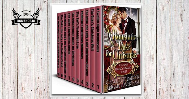 A Romantic Duke for Christmas: A 10 Book Regency Romance Box Set: Regency Romance by Charlotte ...