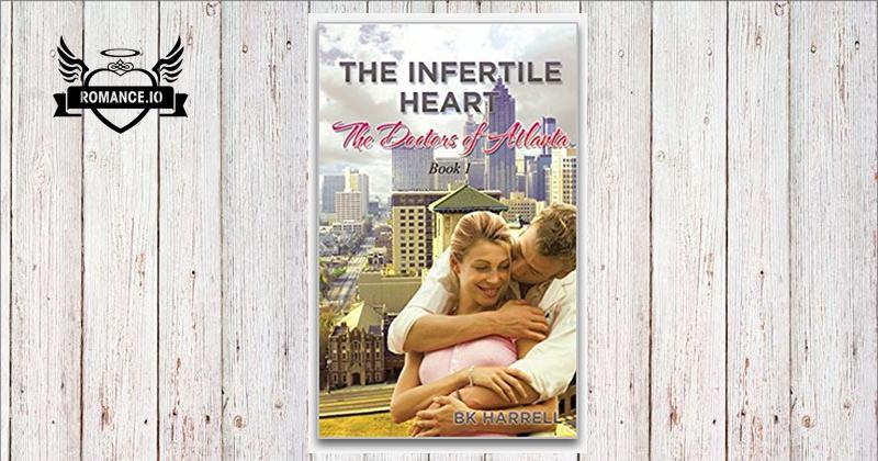 The Infertile Heart by Bk Harrell