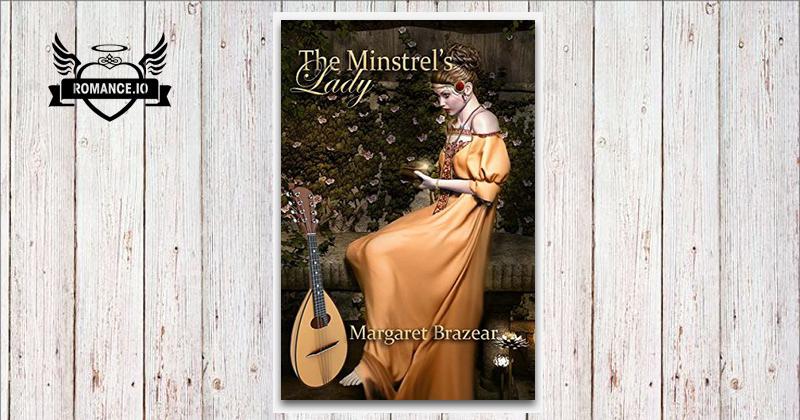 The Minstrel's Lady by Margaret Brazear