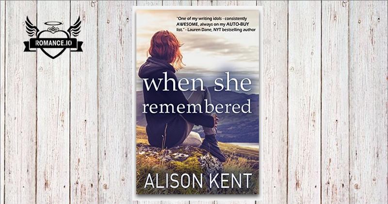 When She Remembered by Alison Kent