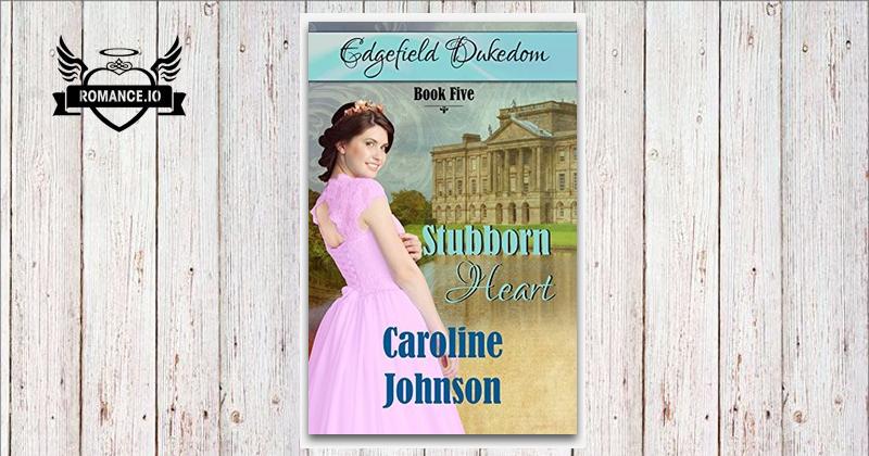 Stubborn Heart by Caroline Johnson