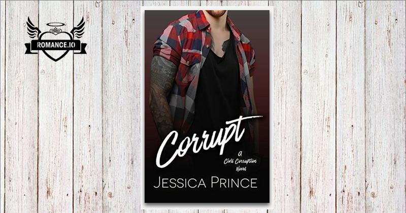 Corrupt (Civil Corruption) by Jessica Prince