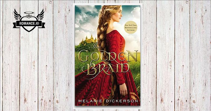 The Golden Braid by Melanie Dickerson